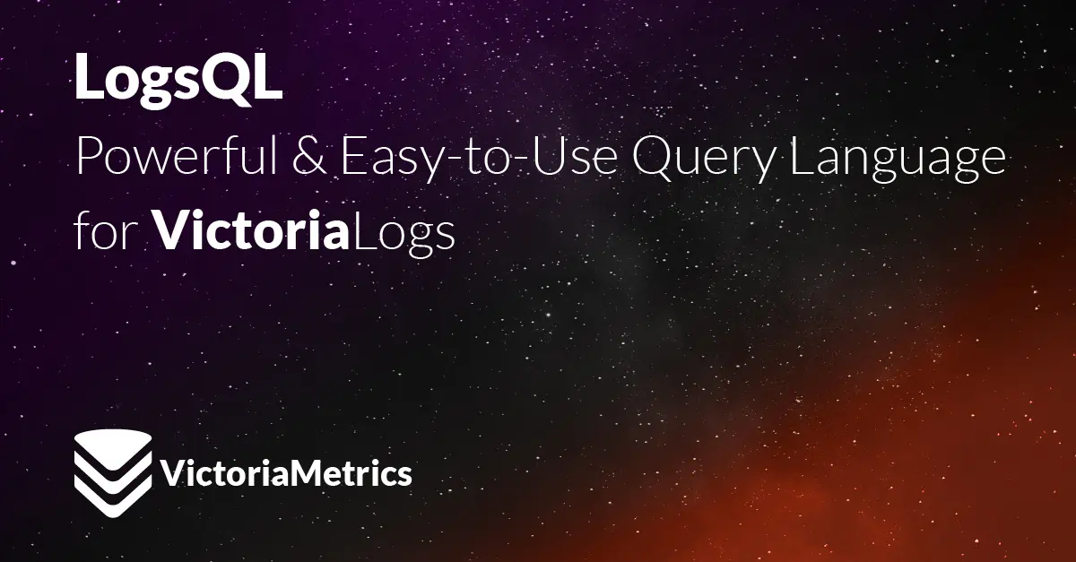 LogsQL: Powerful & Easy-to-Use Query Language for VictoriaLogs