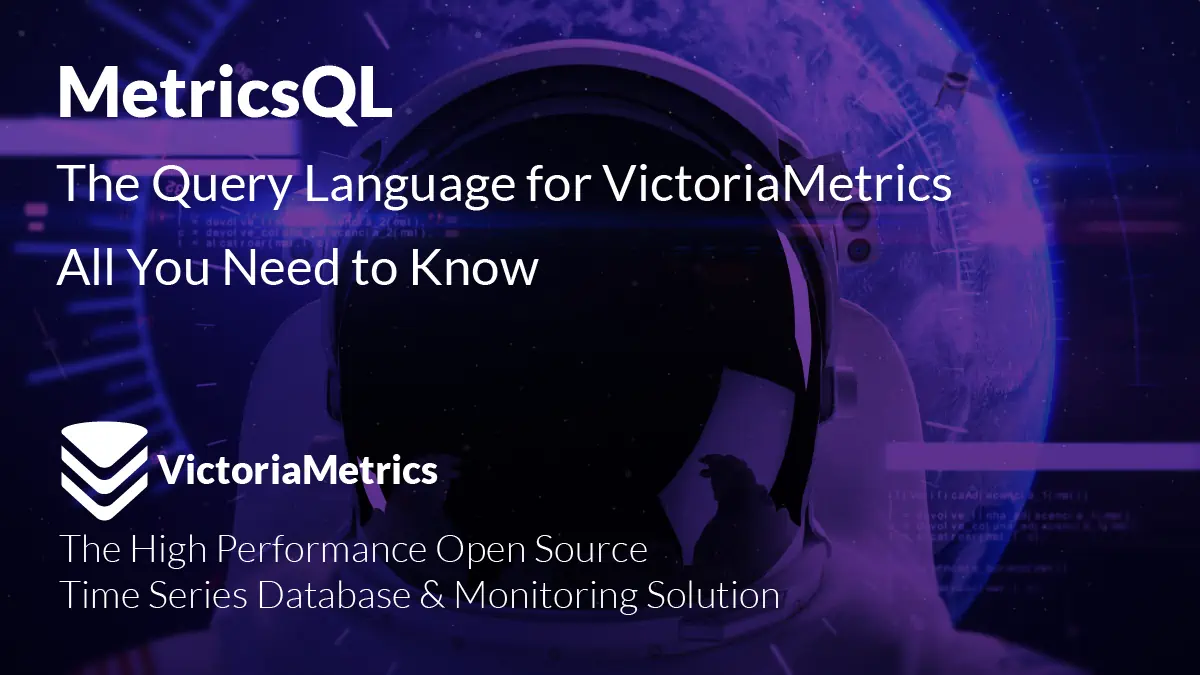 Metricsql The Query Language For Victoriametrics